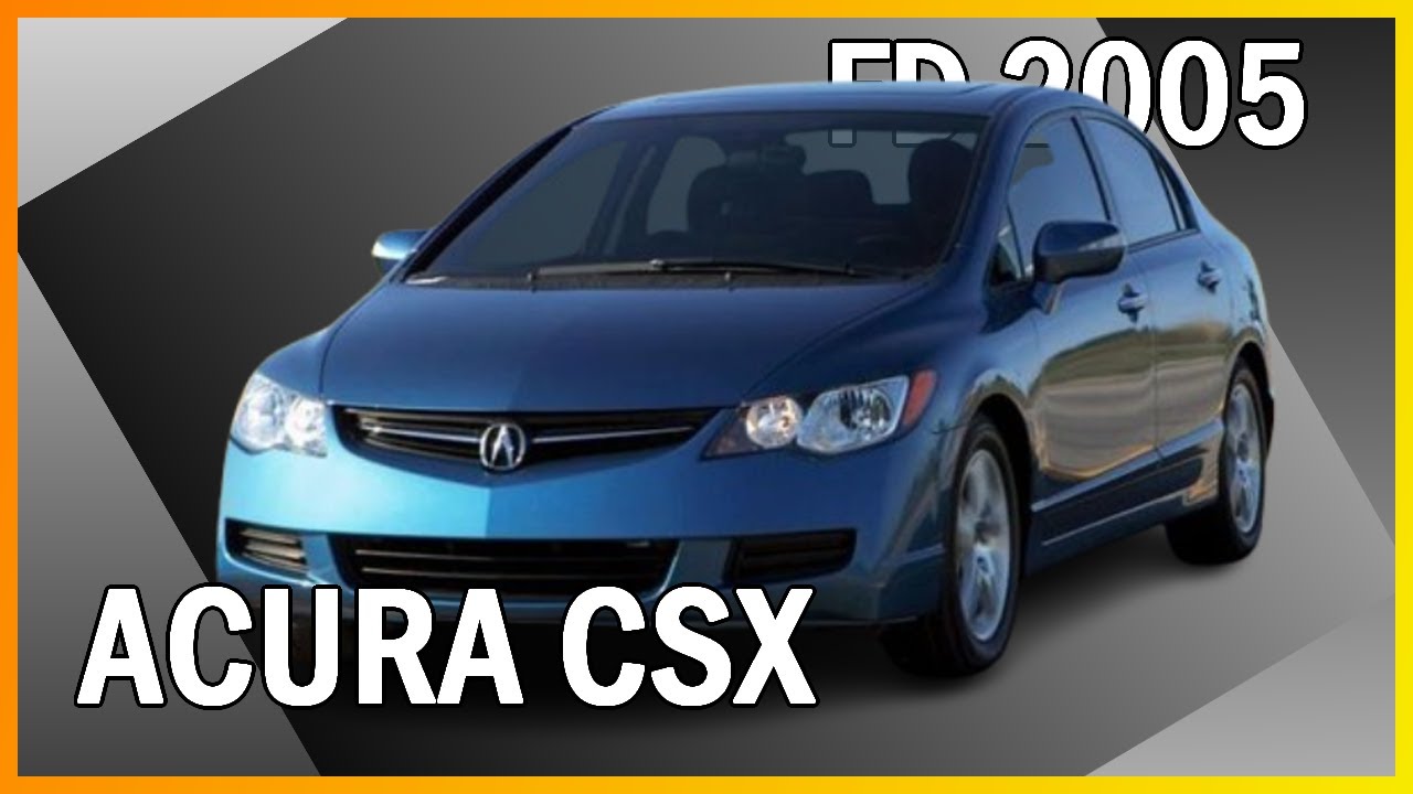 Acura CSX FD 2005 - 2011 - YouTube