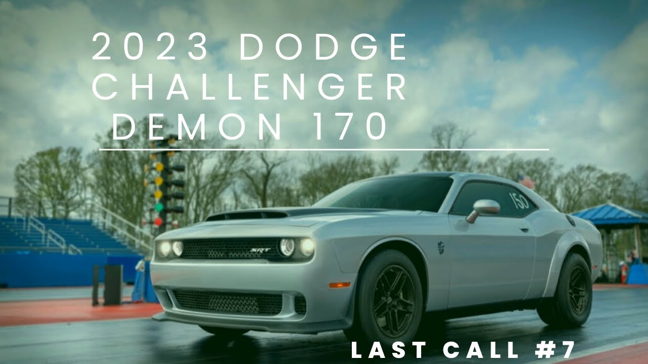 2023 Dodge Challenger SRT demon 170 ~ LAST CALL #7 - YouTube