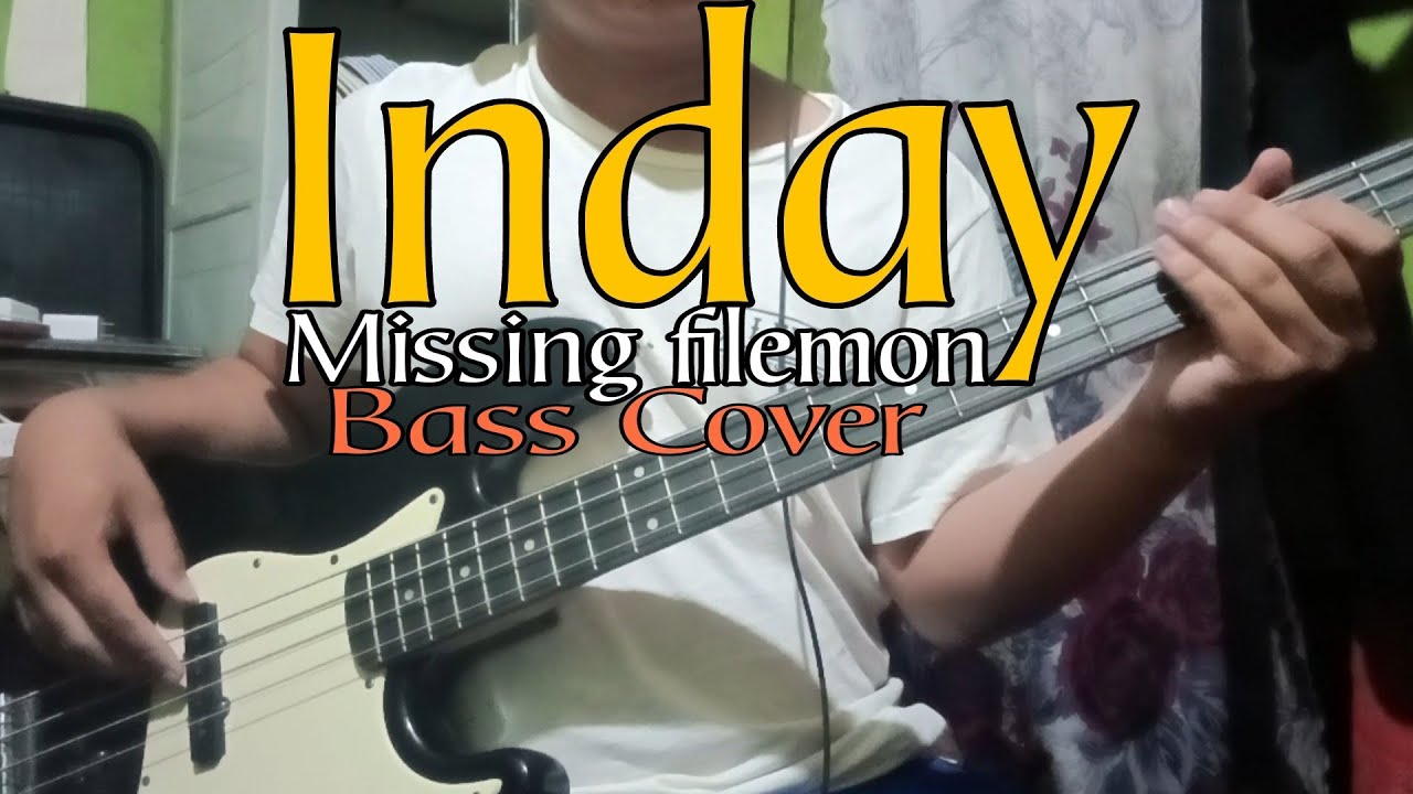 Inday - Missing Filemon | Bass Cover - YouTube