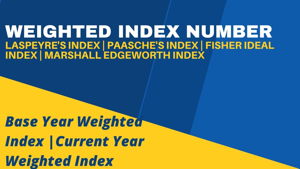 Weighted Index Number | Laspeyre's IN | Paasche's IN | Fisher's Ideal ...