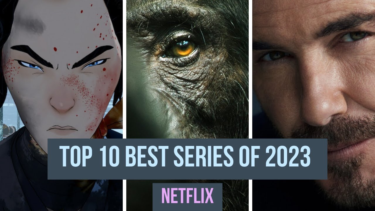 Top 10 BEST NETFLIX Series of 2023 - YouTube