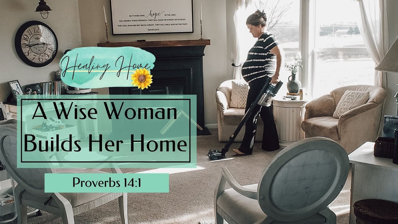 A Wise Woman Builds Her Home | Proverbs 14:1 | - YouTube