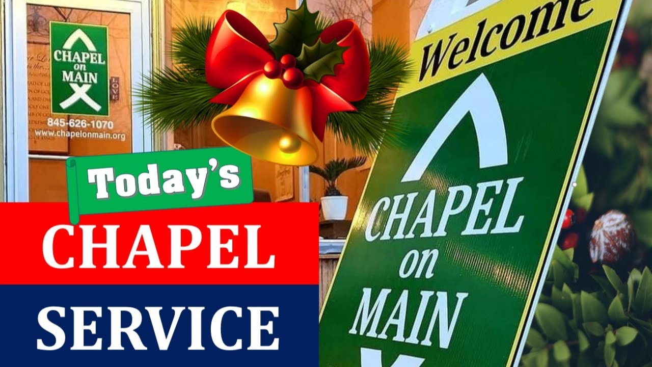 Christmas at the 'Chapel On Main' - Sunday, December 22, 2024 - YouTube