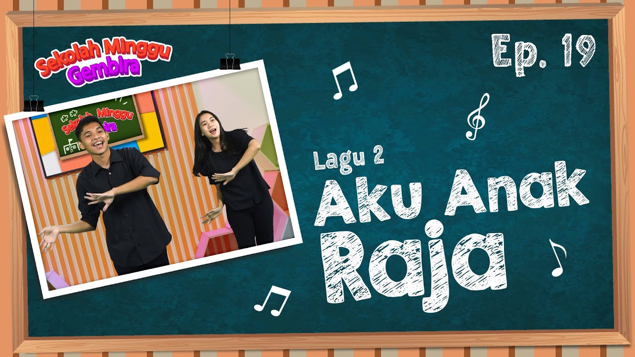 [Sekolah Minggu Gembira] AKU ANAK RAJA - Gerak dan Lagu (Ep. 19) - YouTube