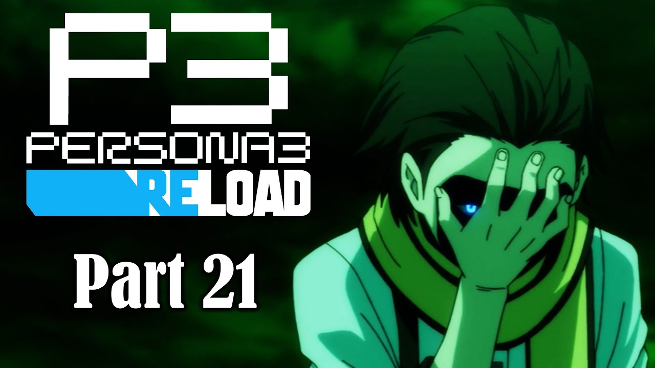 Persona 3 Reload Playthrough Part 21 - Death Reveals himself (11/29-12/ ...