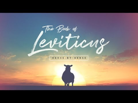 Leviticus Chapter 17 Part B (vs 5-16) & Leviticus 18 INTRO - YouTube