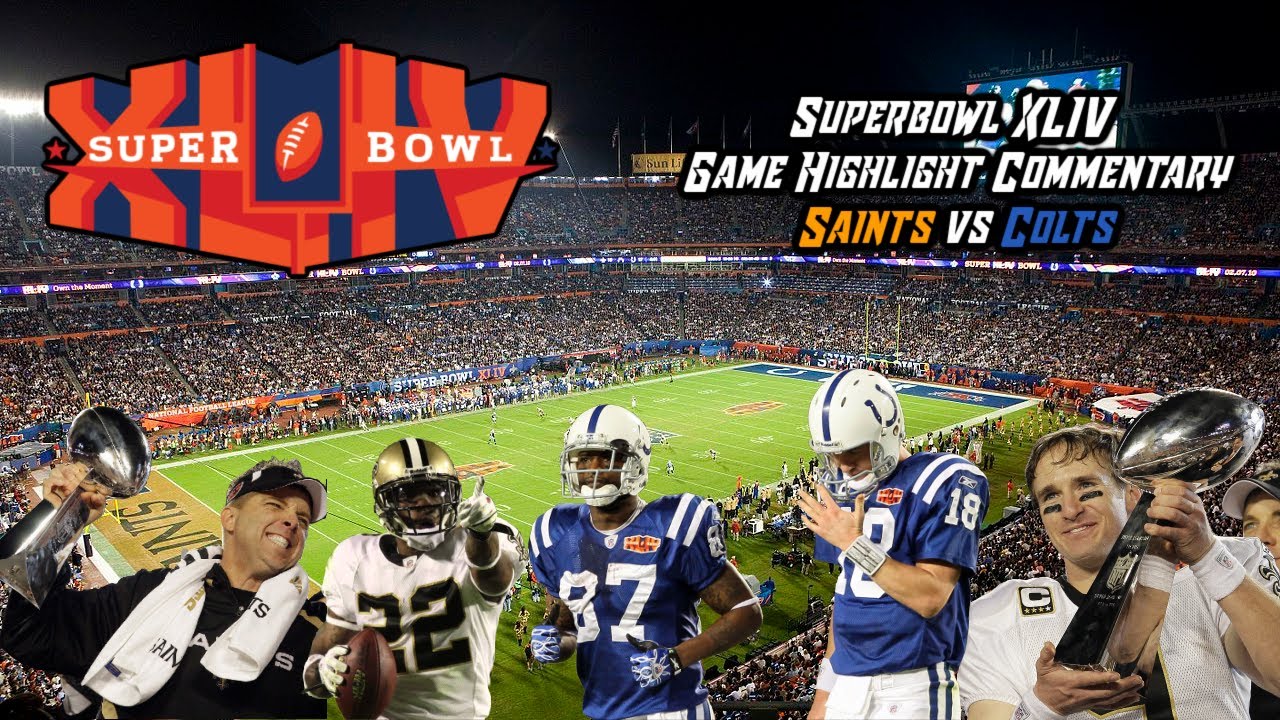 Superbowl XLIV Game Highlight Commentary | Saints vs Colts | Chiseled ...