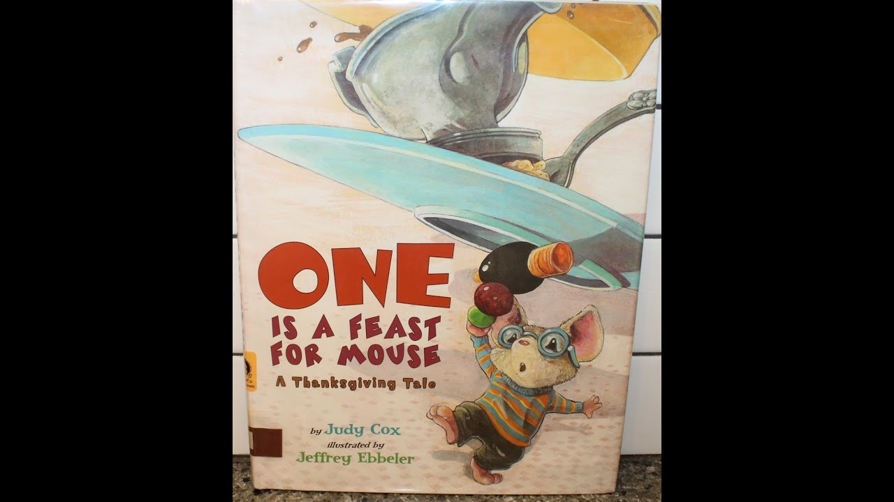 Tami Reads “One is a Feast for Mouse A Thanksgiving Tale” By Judy Cox ...