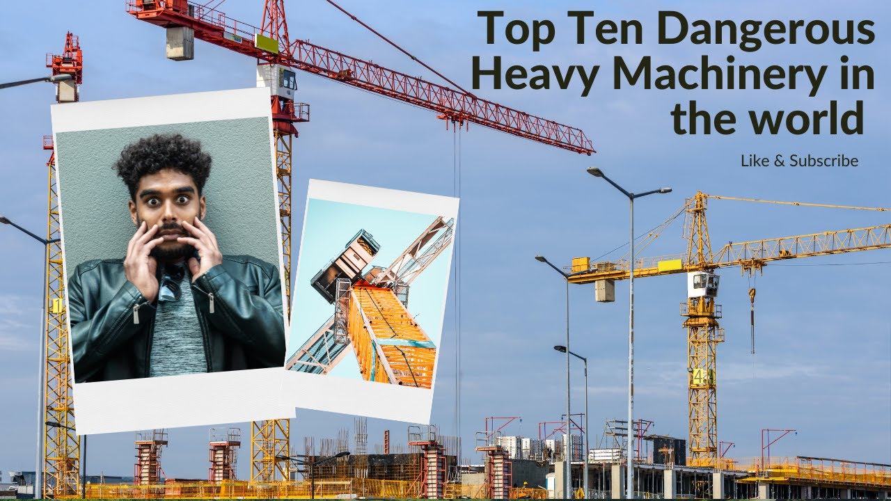 Top Ten Dangerous Heavy Machinery in the world/World All - YouTube