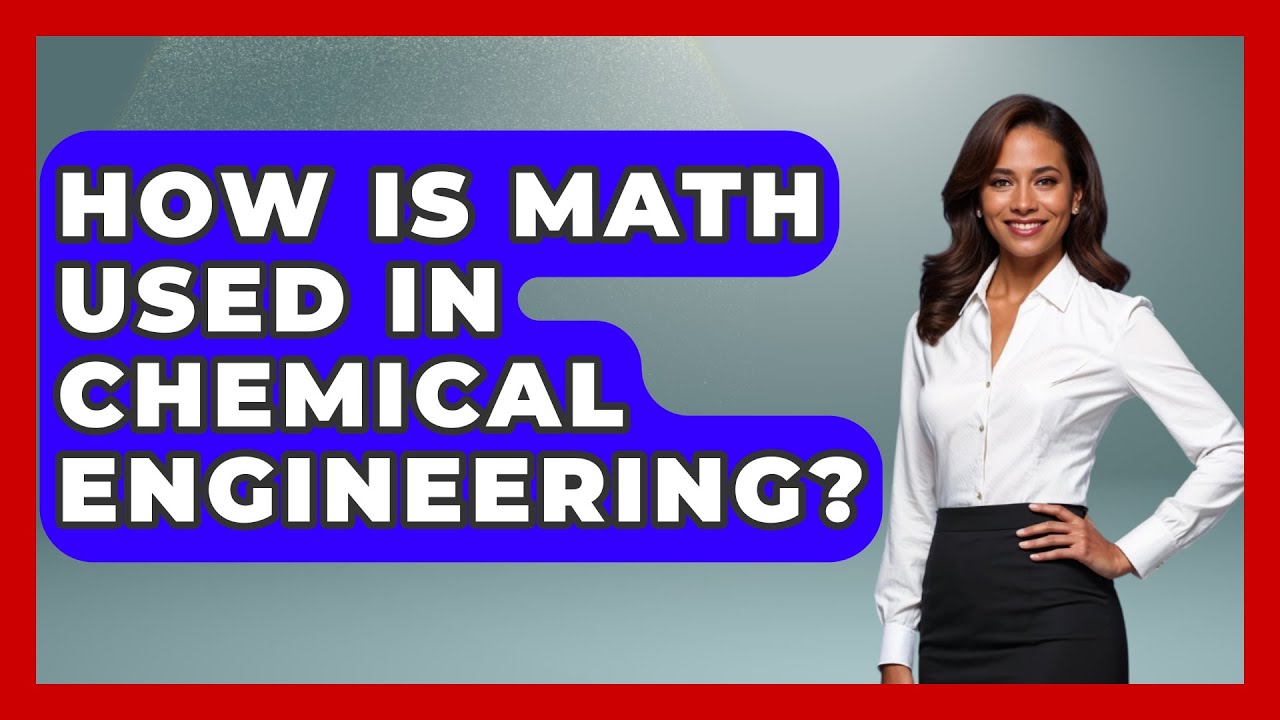 How Is Math Used In Chemical Engineering Chemistry For Everyone How Is Math Used In Chemical Engineering Chemistry For Everyone