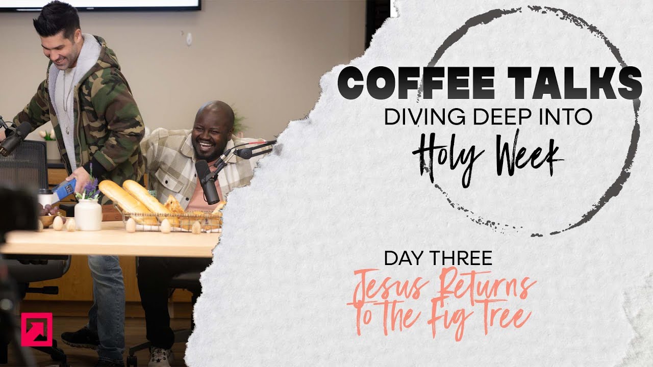 Holy Week Day 3 - Jesus Returns To The Fig Tree - YouTube