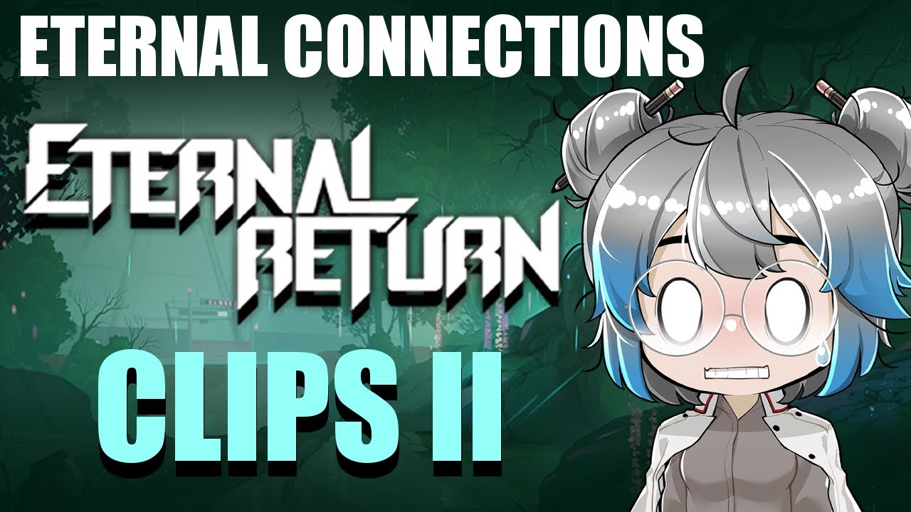 Eternal Return Clips Compilation II - YouTube