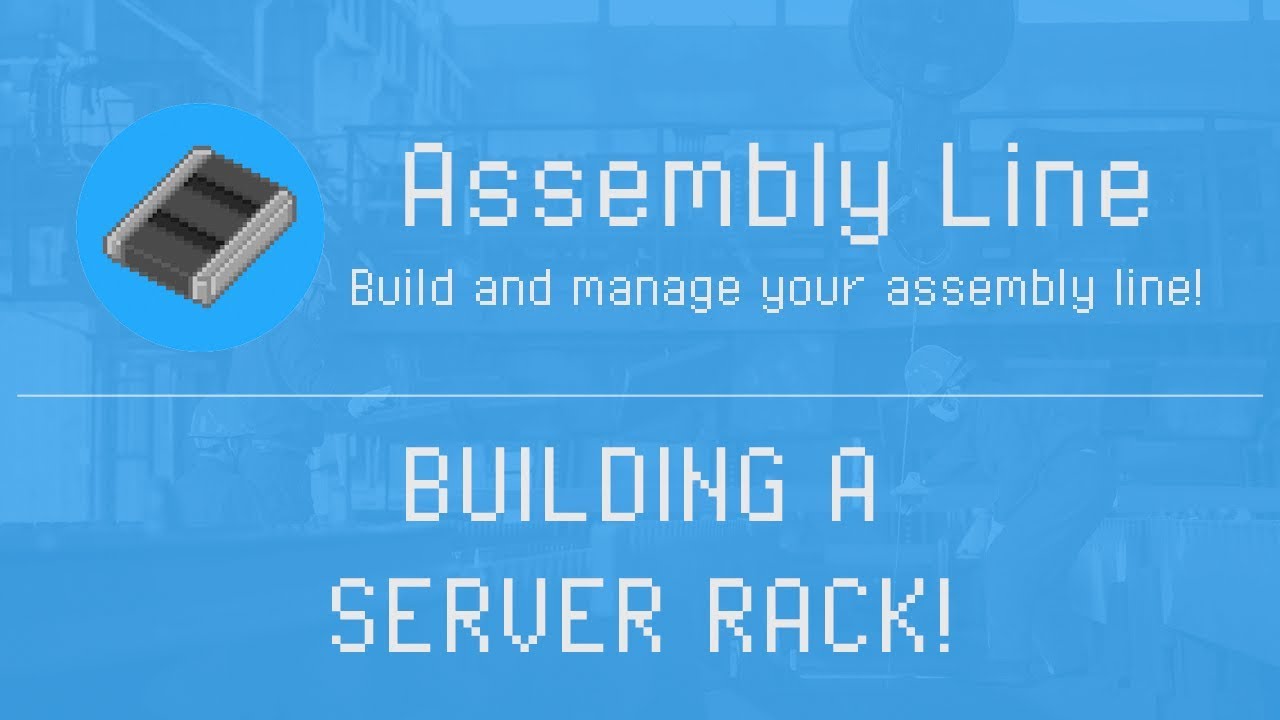 Assembly Line - Building a Server Rack to Super Computer - Gameplay ...