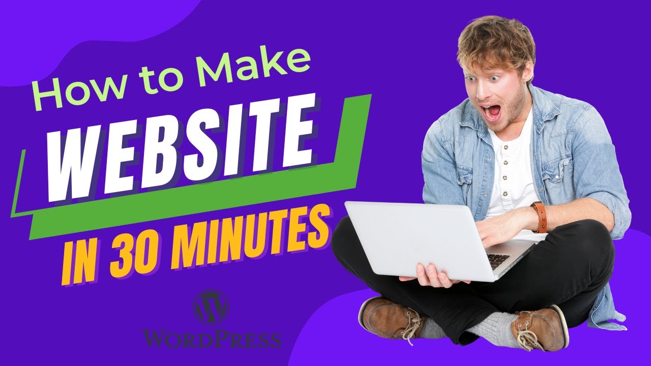 Learn How To Make A WordPress Website in 30 Minutes | Simple & Easy ...