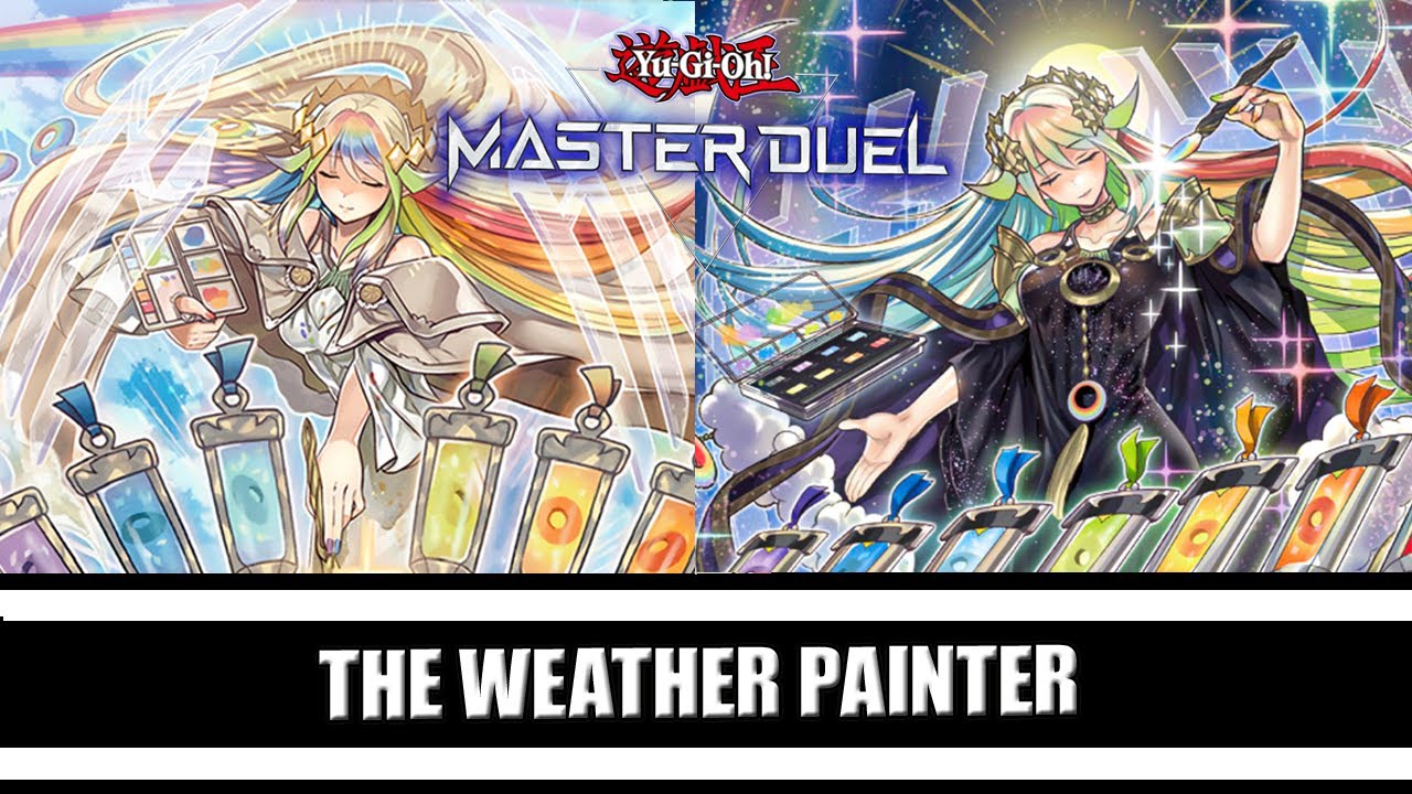 The Weather Painter - Against the Meta - Yu-Gi-Oh! Master Duel Ranked ...