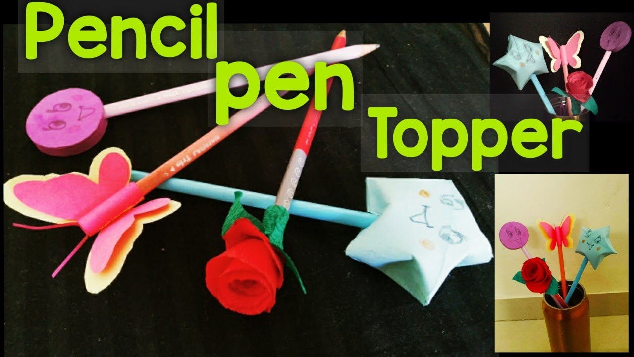 DIY|Top 4 Pencil/Pen Topper|Kids Craft|Back to School Supplies ...