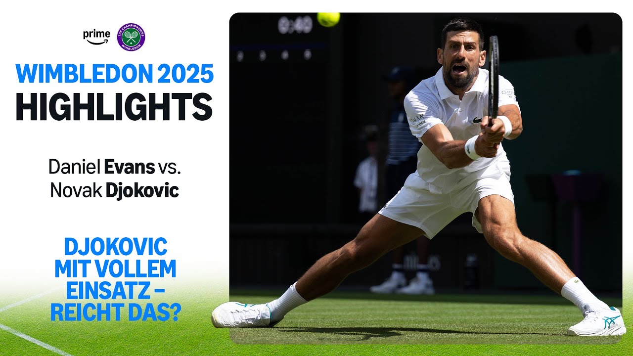 Daniel Evans - Novak Djokovic | Runde 2 – Wimbledon 2025 | Highlights ...