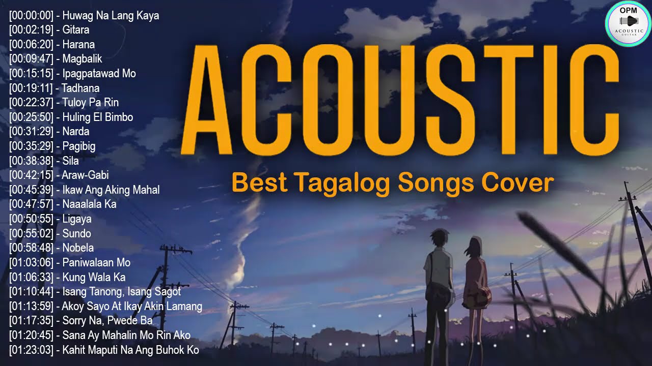 The Best Of OPM Acoustic Love Songs 2021 Playlist ️ Top Tagalog ...