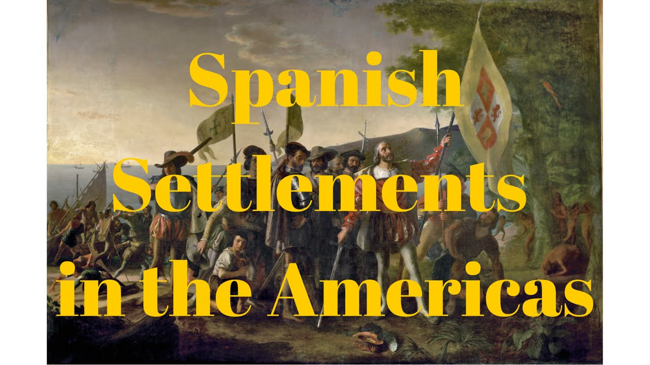 Spanish Settlements In The Americas YouTube spanish-settlements-in-the-americas-youtube