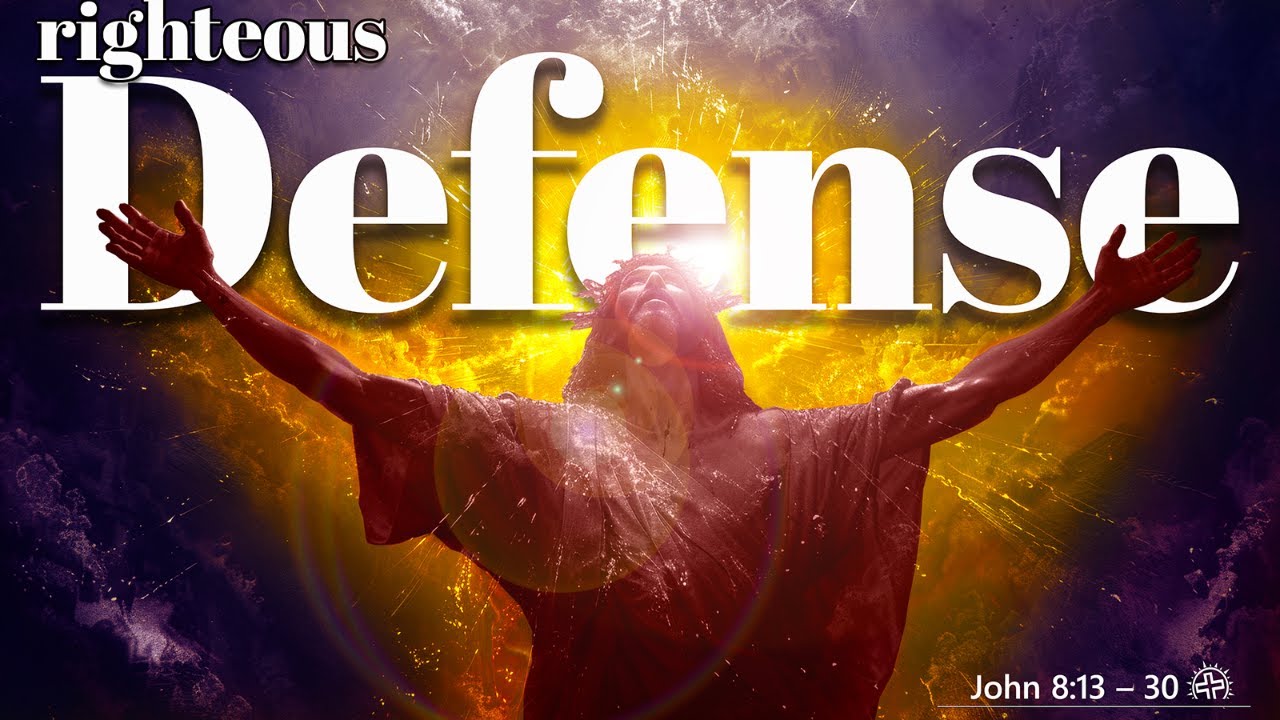"righteous defense" John 8:13-30 with Pastor Randy Castillo - YouTube