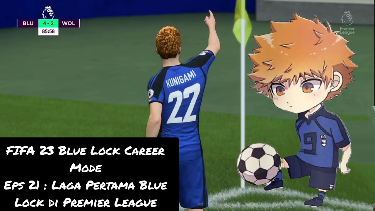FIFA 23 Blue Lock Career Mode. Laga Pertama Blue Lock di Premier League ...