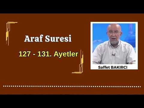 Araf Suresi 127 - 131.Ayetler | Tefsir Dersleri || Saffet Bakırcı