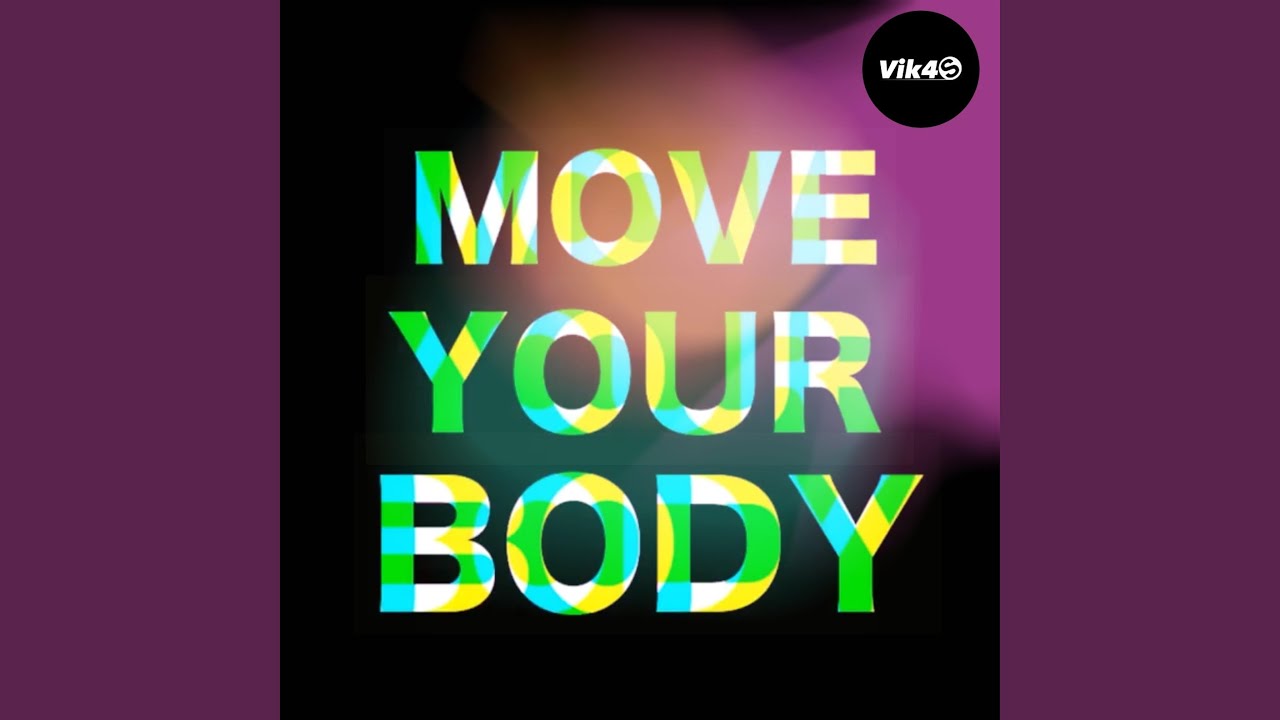 Move Your Body - YouTube