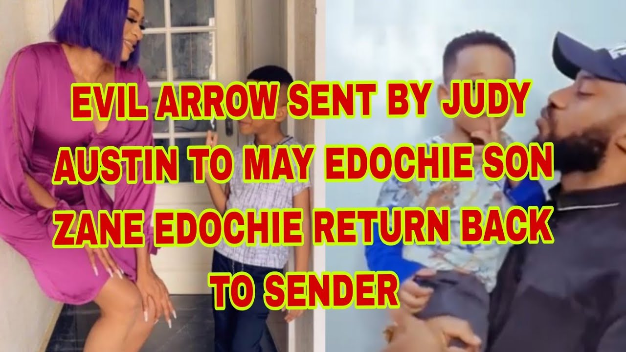 EVIL ARROW SENT BY JUDY AUSTIN TO MAY EDOCHIE SON ZANE EDOCHIE RETURN ...