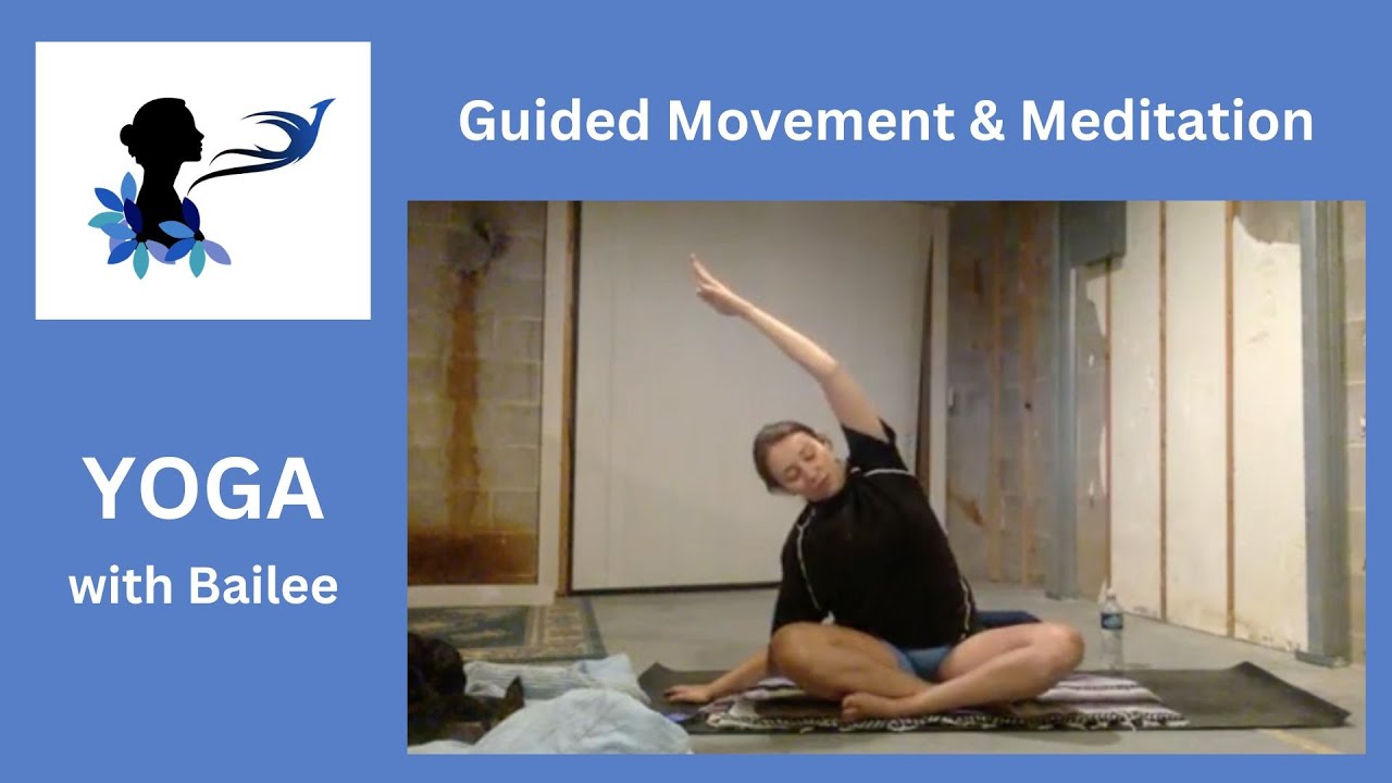 Yoga with Bailee: guided movement and meditation - YouTube