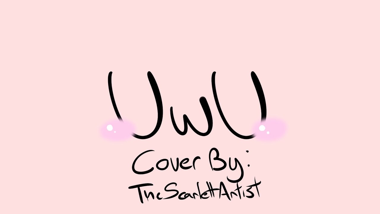 UWU [COVER] - YouTube
