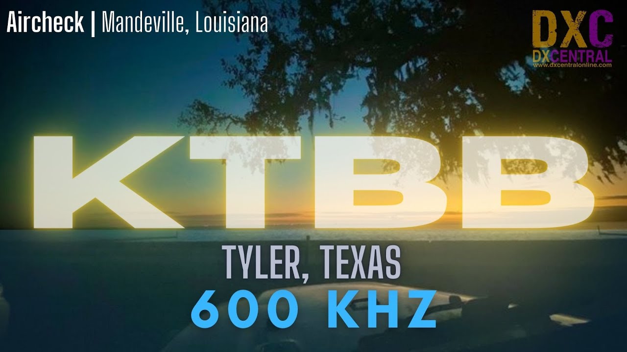 600 | KTBB | Tyler, TX | Mandeville - YouTube