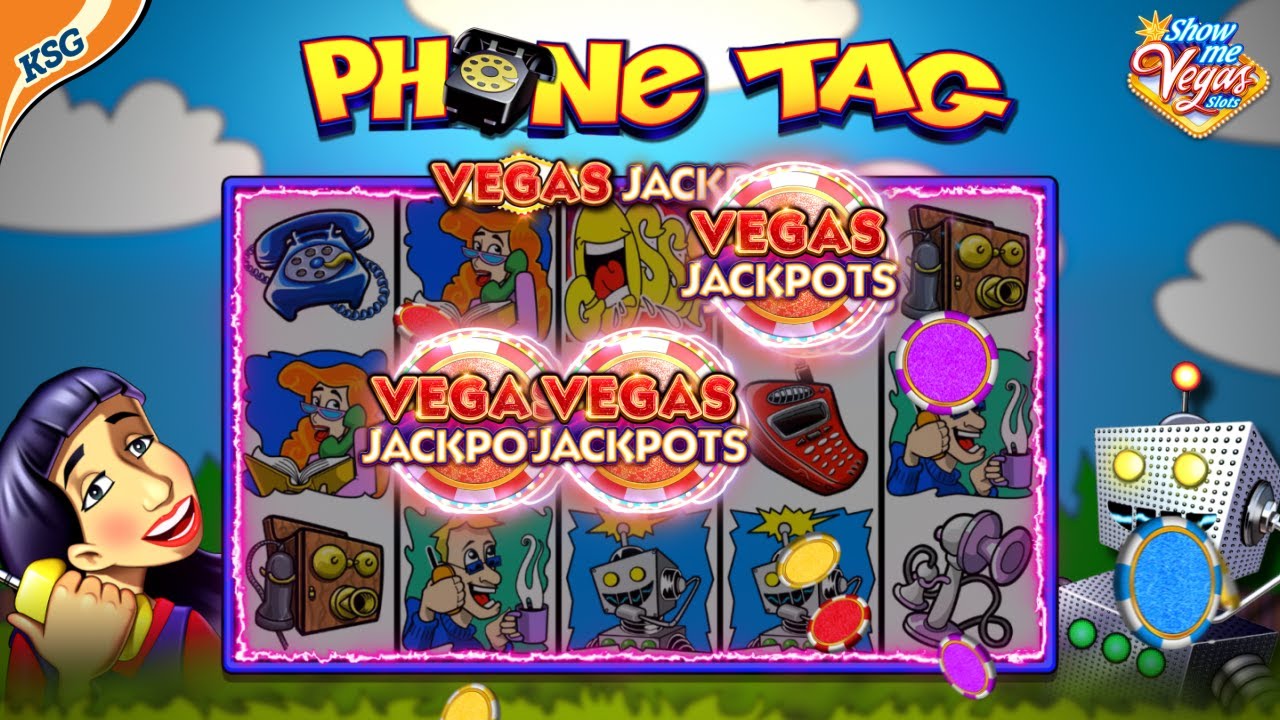 Play Phone Tag with Vegas Jackpots, Only at Show Me Vegas Slots Casino ...