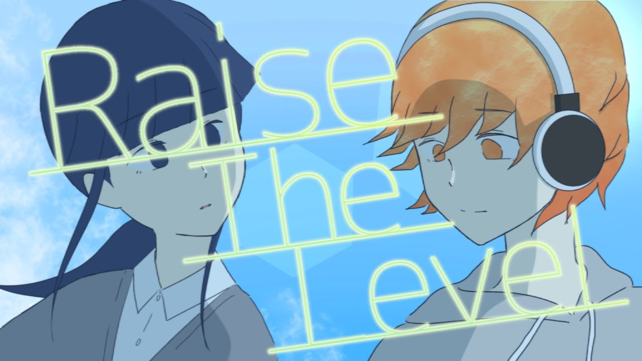 『Raise The Level』【オリジナル曲/MV#1】 - YouTube