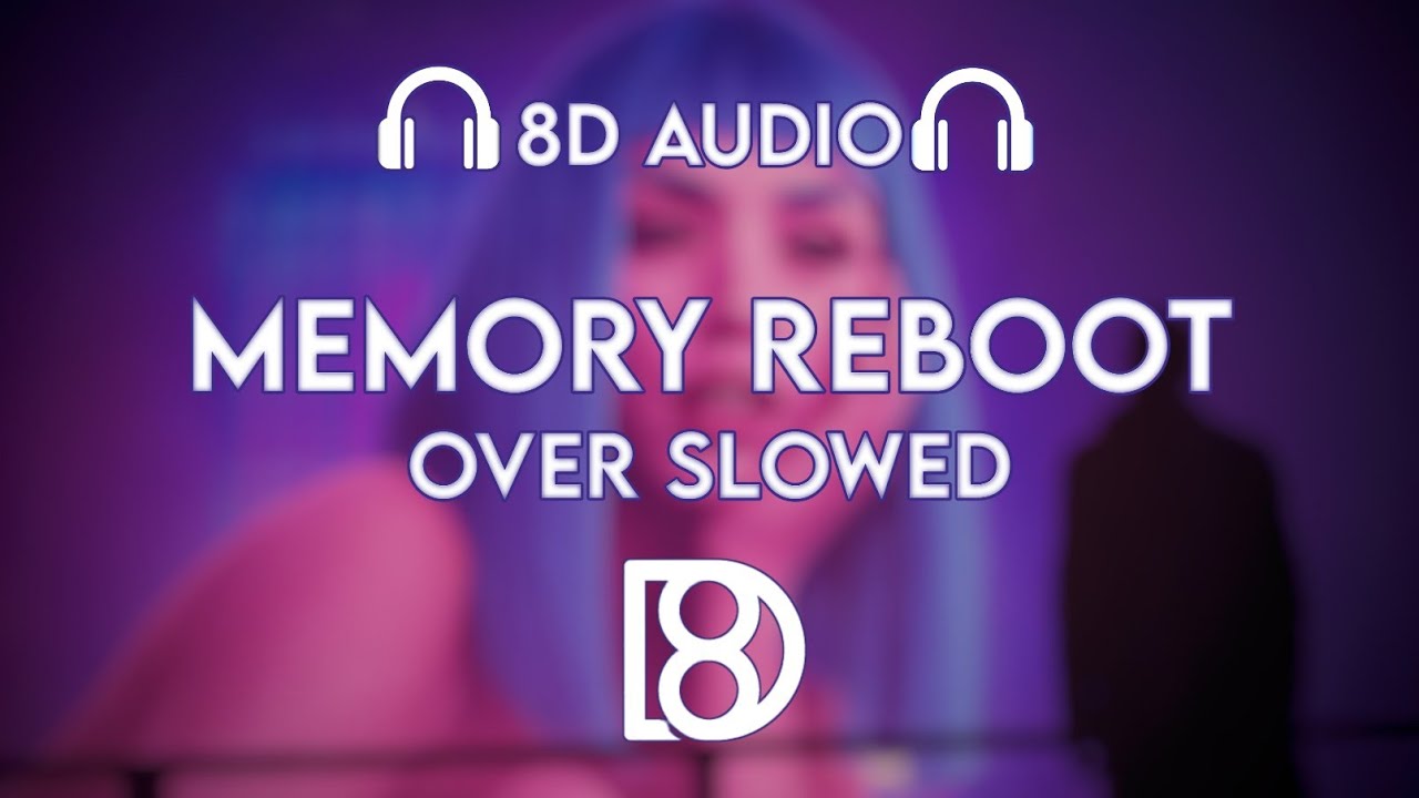 Memory Reboot (Over Slowed) | BASS BOOSTED | 8D ∆udio | Use Headphones ...