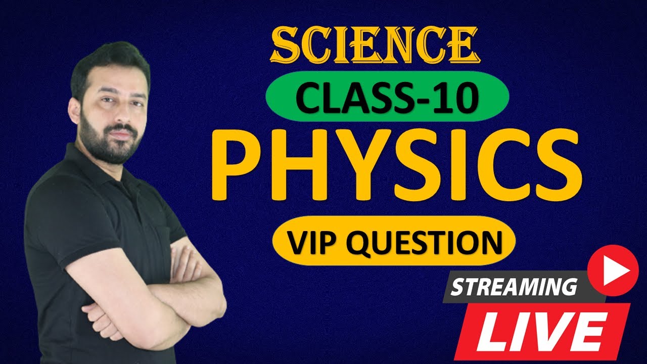 PHYSICS || SCIENCE || CLASS 10 || ONE SHOT || FINAL REVISION || TARGET ...