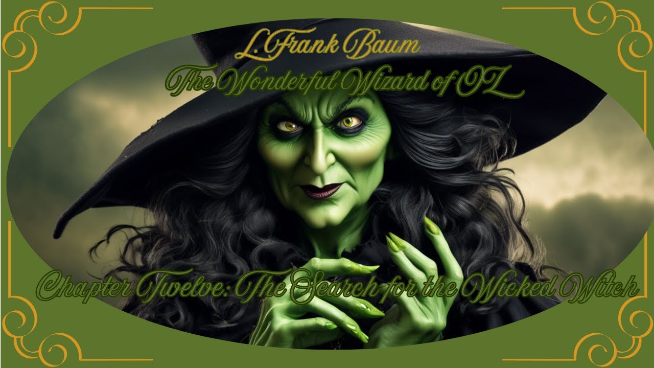 L. Frank Baum's The Wonderful Wizard of OZ- Chapter 12: The Search for ...
