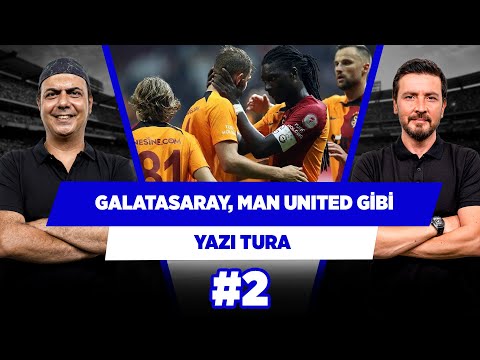 Galatasaray, Manchester United gibi | Ali Ece & Ersin Düzen | Yazı Tura #2