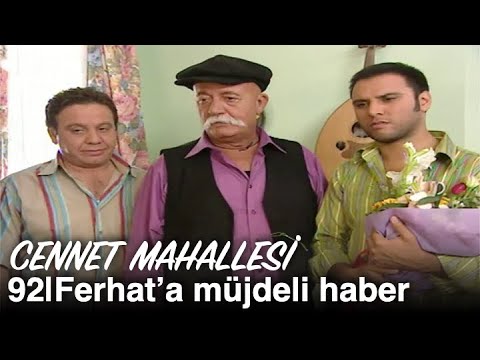 Ferhat'a Abbas'tan müjdeli haber | Cennet Mahallesi 92. Bölüm