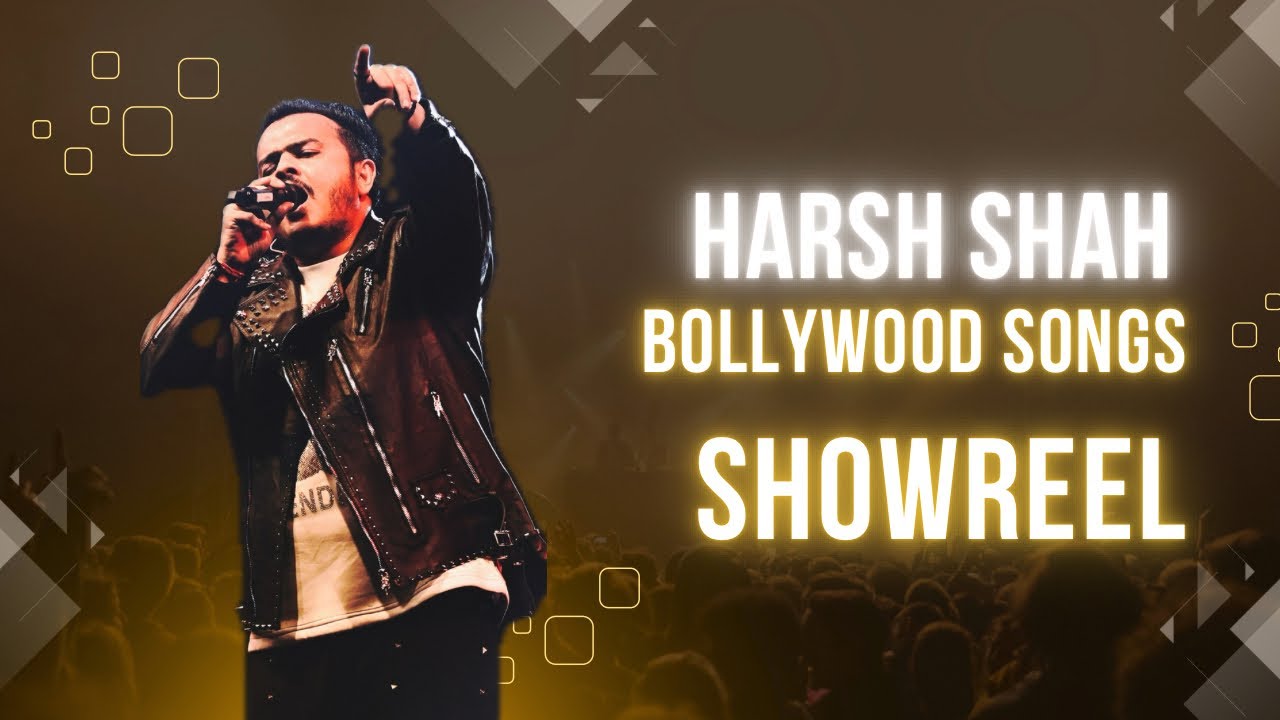 Harsh Shah | Singer | Performer | Composer | ShowReel 2024 - YouTube