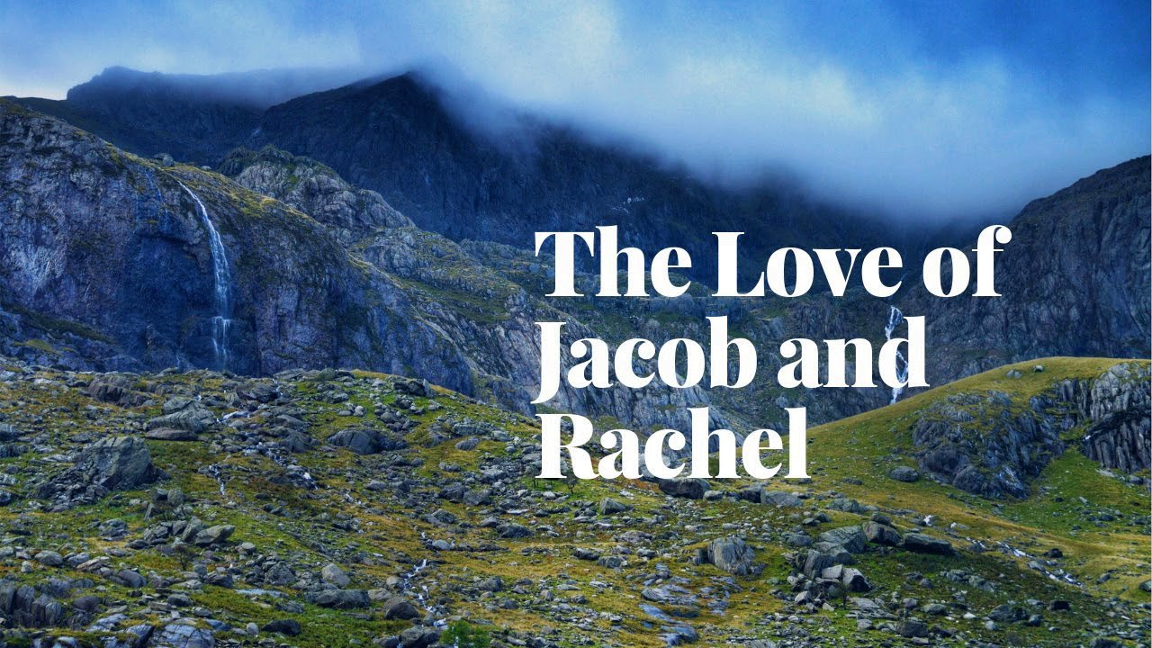 The Love Of Jacob And Rachel - YouTube