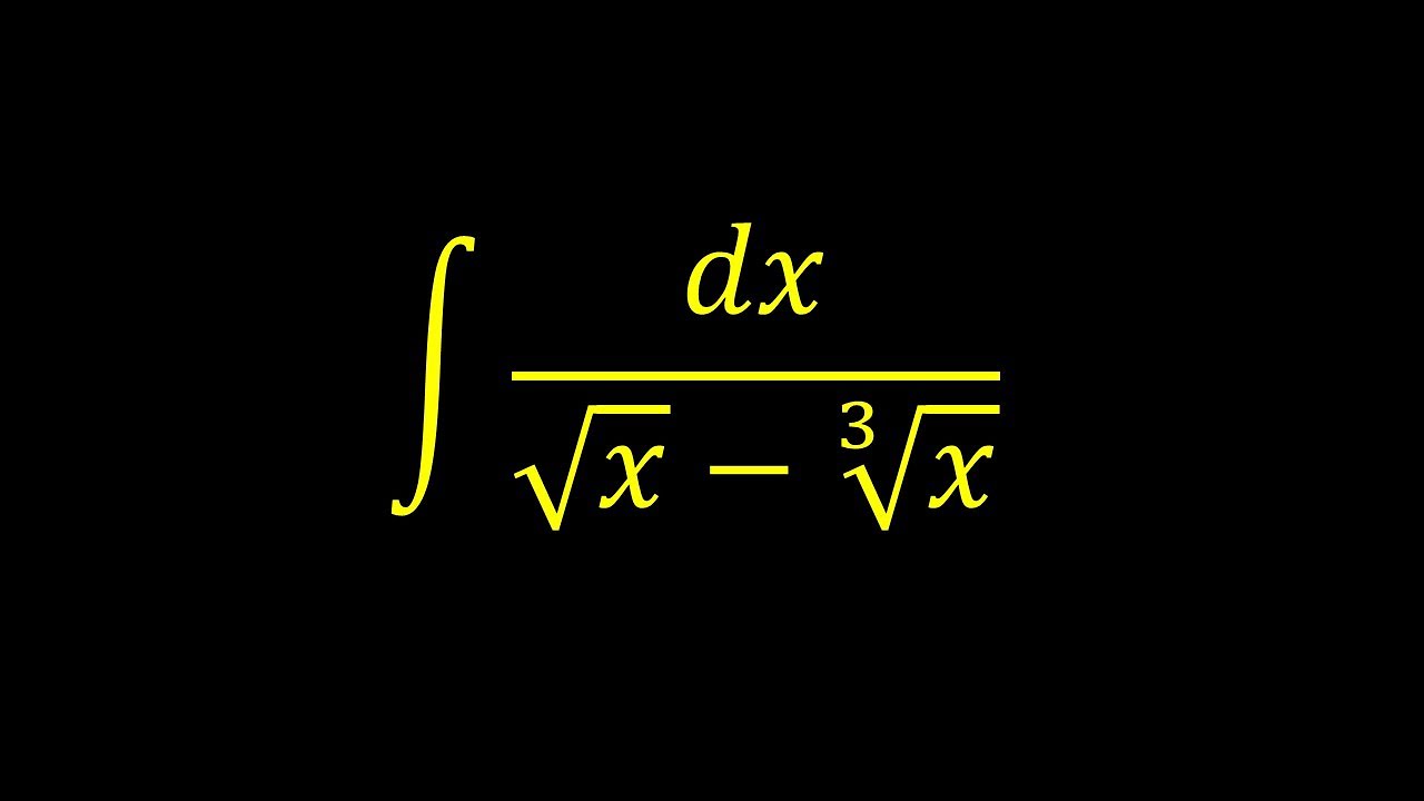 Integral of 1/(sqrt(x)-x^(1/3)) - Integral example - YouTube