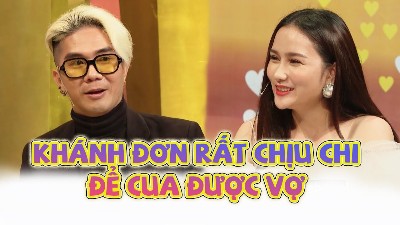 Ca sĩ Khánh Đơn CHI MẠNH để cua được vợ hotgirl trong một tuần | Vợ Chồng Son #372 - YouTube