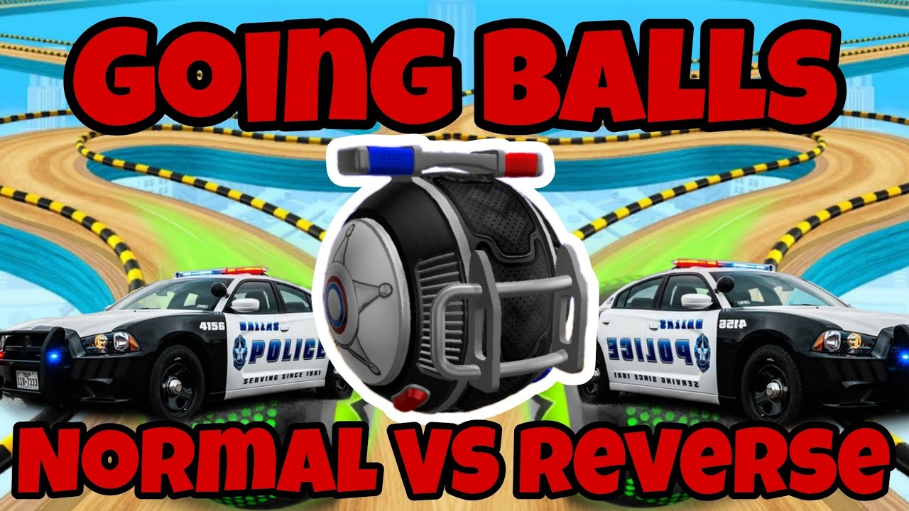 Going Balls Game play,police ball,normal VS reverse,, fastest ball, # ...