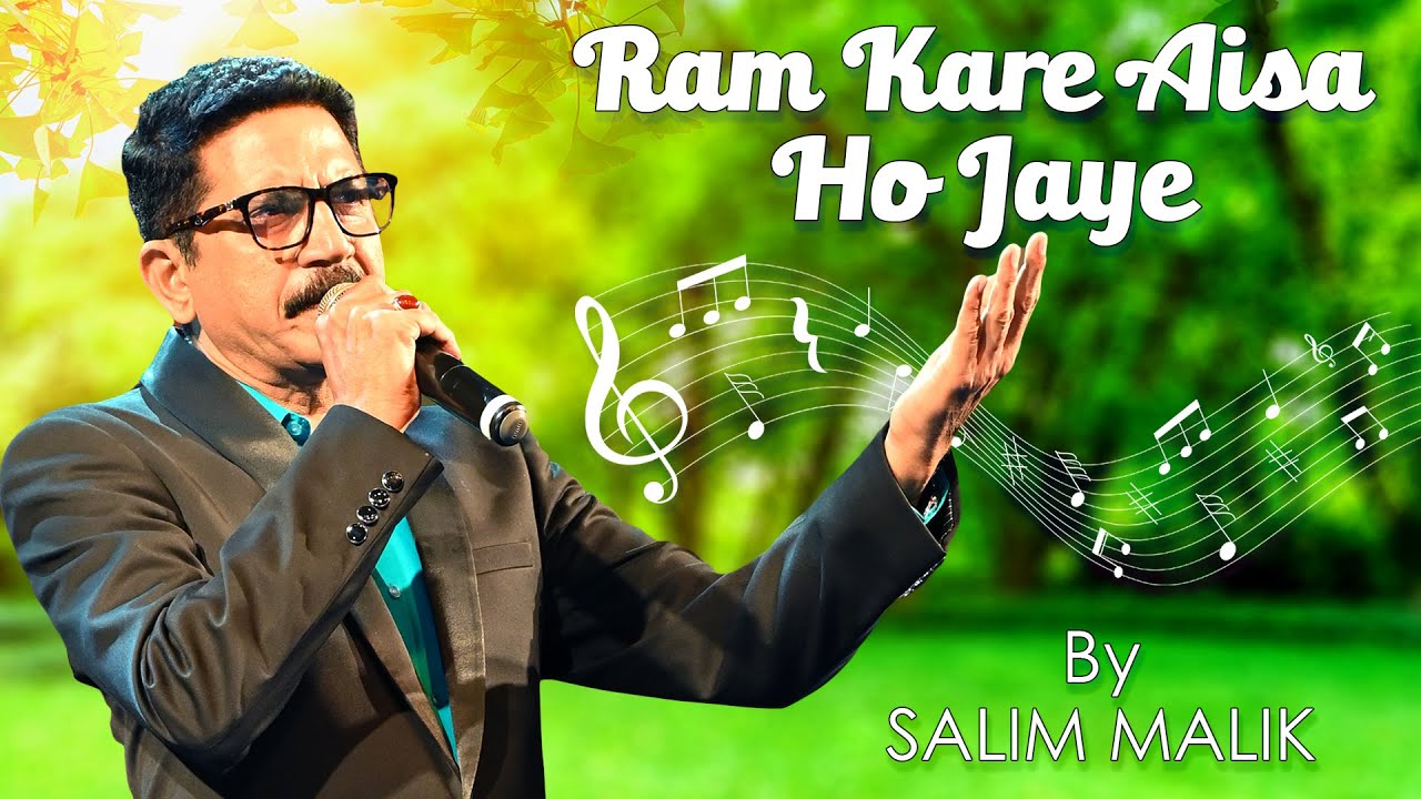 Ram Kare Aisa Ho Jaye | Salim Malik - YouTube