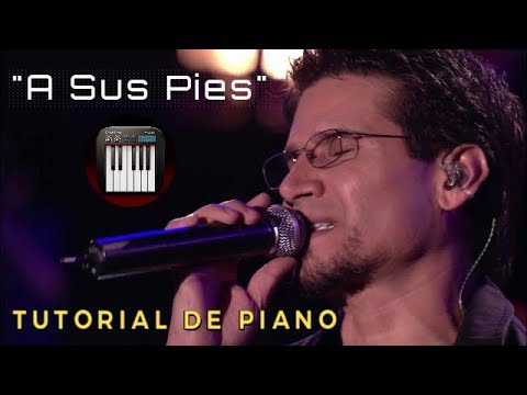 A Sus Pies - Jesús Adrian Romero Tutorial De Piano - YouTube