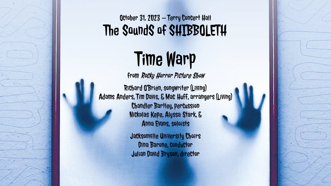 Time Warp (Richard O'Brien/Mac Huff) Jacksonville University Choirs ...