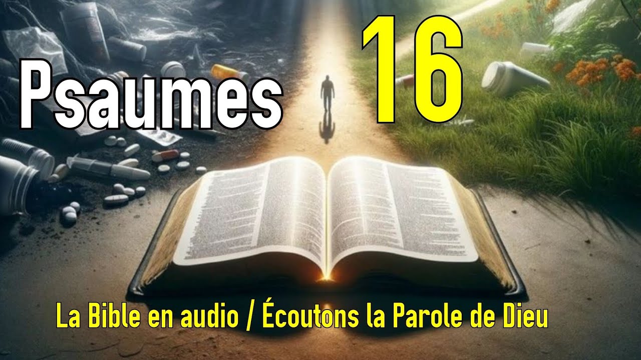 Psaumes 16 /Bible audio - Louis Segond #Bible #audio #LouisSegond # ...