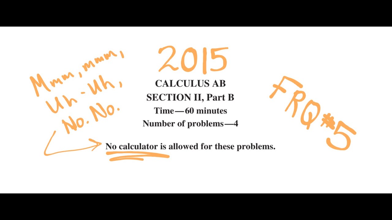 2015 AP Calculus AB Exam Problem FRQ 5 - YouTube