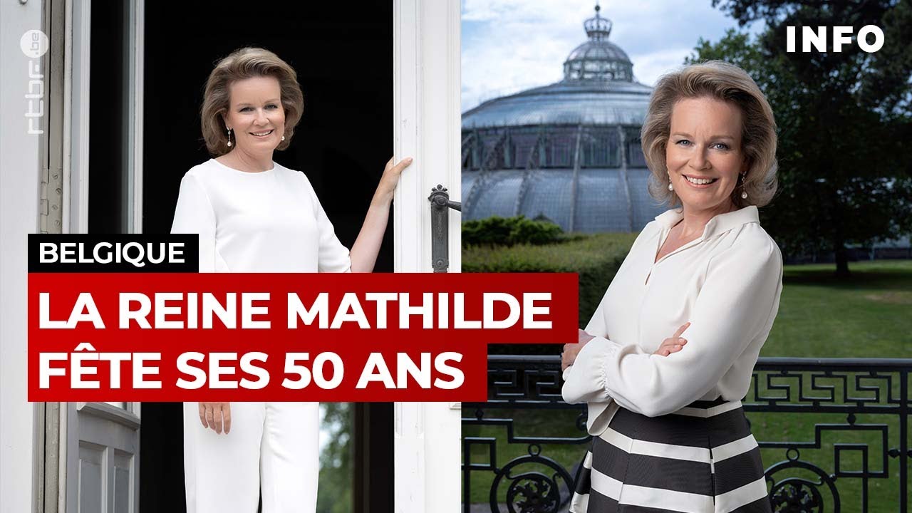 Belgique : La reine Mathilde fête ses 50 ans - RTBF Info - YouTube