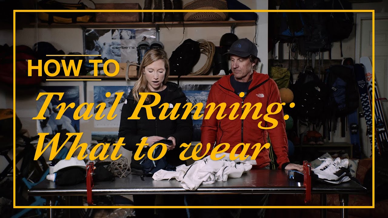 How to Trail Run: Dressing for the Trail - YouTube